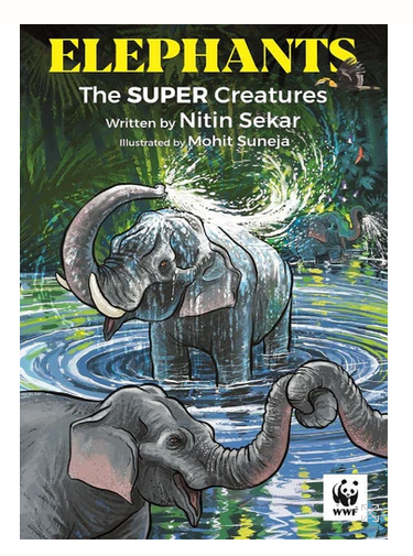 Elephant: The Super Creatures | Available in English and Hindi – WWF ...